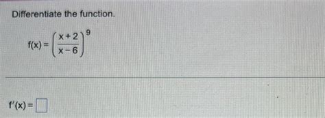 solved differentiate the function f x x 2x 6 9f x