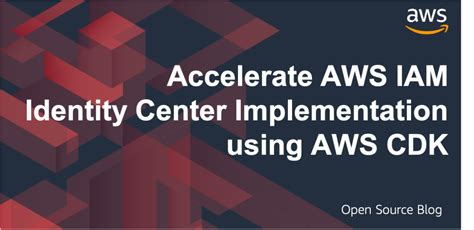 AWS IAM Identity Center AWS Open Source Blog