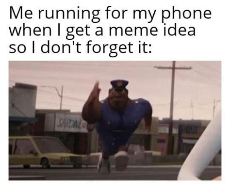 Legends Say Hes Still Running Rmemes
