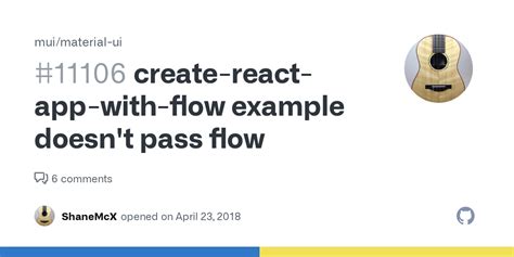 Create React App With Flow Example Doesnt Pass Flow · Issue 11106 · Muimaterial Ui · Github