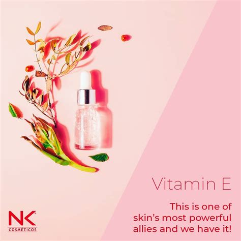 Nk Cosmetics ☀️vitamin E Has A Large Range Of Benefits For Our Skin