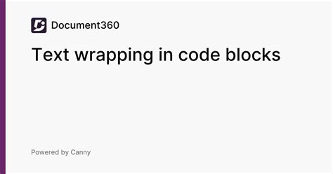text wrapping in code blocks voters document360