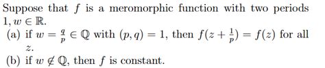 Solved Suppose That F Is A Meromorphic Function With Two