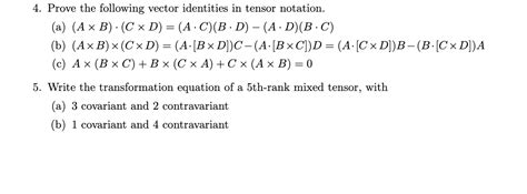 Solved 4 Prove The Following Vector Identities In Tensor