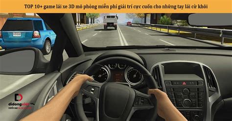 Game Đua Xe 3d Miễn Phí Khám Phá Thế Giới Đua Xe Hấp Dẫn