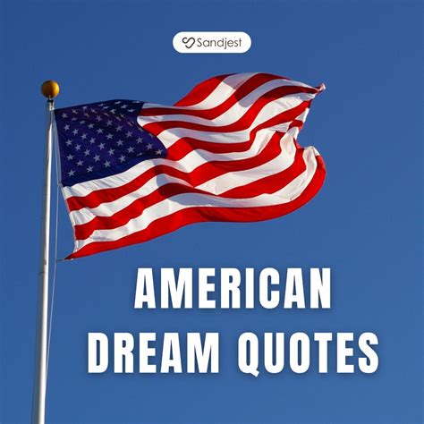 80 American Dream Quotes Inspiring And Funny Sayings • Sandjest Ts