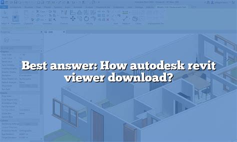 Best Answer How Autodesk Revit Viewer Download