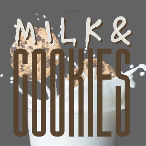 Stream Milk Cookies Piper By Notes For Notes Listen Online For Free On Soundcloud