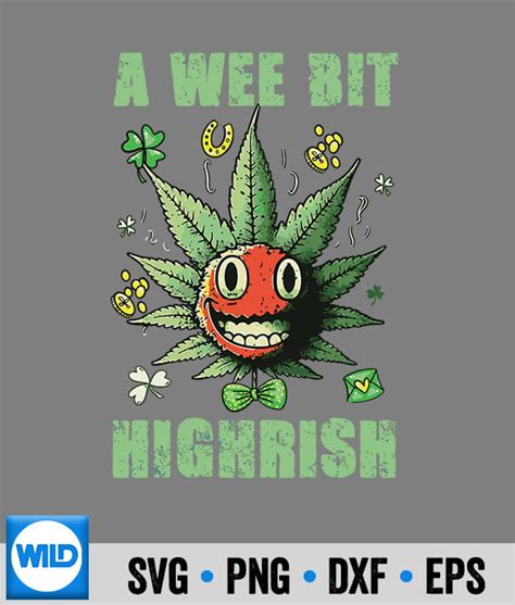 420 Day Svg A Wee Bit Highrish 420 At St Patricks Day Svg Wildsvg