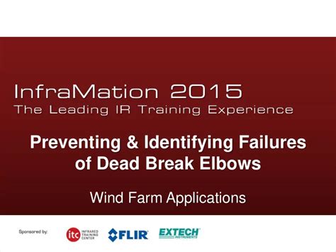Ppt Preventing And Identifying Failures Of Dead Break Elbows Wind