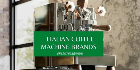 16 Best Italian Coffee Machine Brands - Italy We Love You
