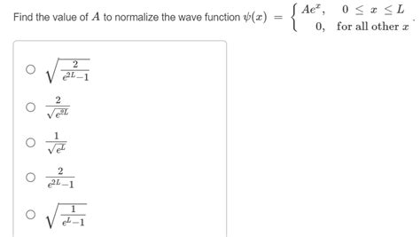 solved find the value of a to normalize the wave function