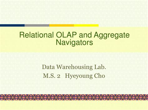 Ppt Relational Olap And Aggregate Navigators Powerpoint Presentation Id4256115