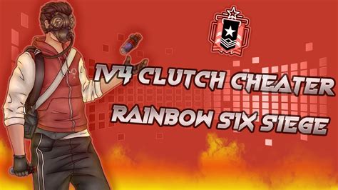 The 1v4 Clutch Against Cheater Rainbow Six Siege Youtube