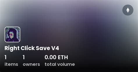 Right Click Save V4 Collection Opensea