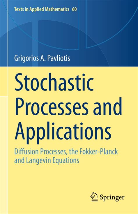 Stochastic Processes And Applications Diffusion Processes The Fokker