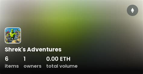 Shrek S Adventures Collection Opensea