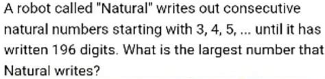 solved a robot called natural writes out consecutive natural numbers