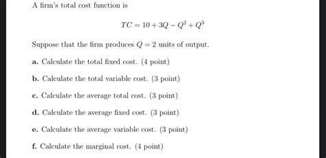 Solved A Firm S Total Cost Function Is TC QQ Q Chegg