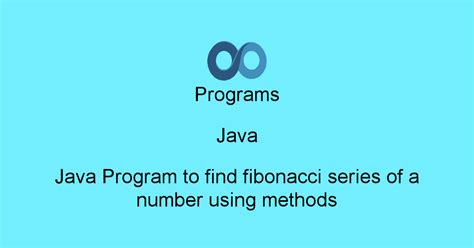 Oodlescoop Java Programs Java Program To Find Fibonacci Series Of A
