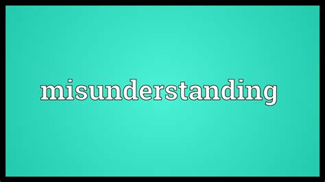 Misunderstanding Meaning Youtube Misunderstanding Meaning Youtube