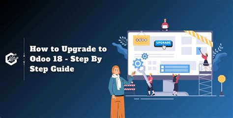 How To Upgrade To Odoo 18 Step By Step Guide