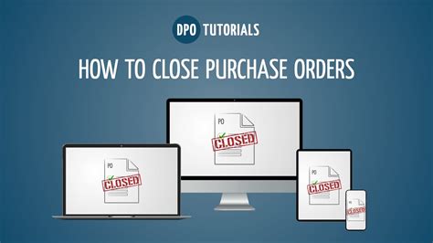 How To Close Purchase Orders Tutorial By Digital Purchase Order Youtube
