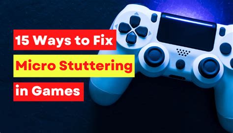 Ways To Fix Micro Stuttering In Games Steady FPS