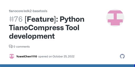 Feature Python TianoCompress Tool Development Issue Tianocore Edk Basetools GitHub
