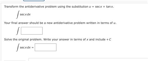 Solved Transform The Antiderivative Problem Using The
