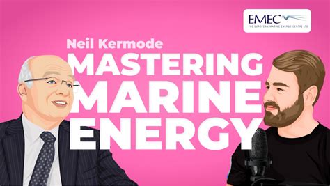 Mastering Marine Energy With Neil Kermode Modo Energy