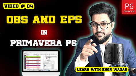 Create Obs And Eps In Primavera P6 Easy Steps Video 04 Youtube