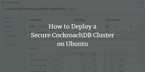How To Deploy A Secure CockroachDB Cluster On Ubuntu VITUX