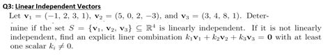 Solved Q3 Linear Independent Vectors Let