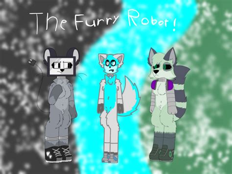 The Furry Robot By Kittycatkawaii20 On Deviantart