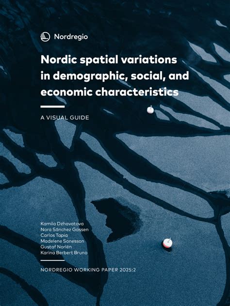 Nordic Spatial Variations In Demographic Social And Economic Characteristics Nordregio