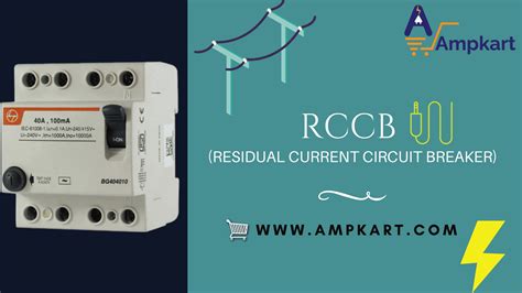 What Are The Various Advantages And Disadvantages Of RCCB Ampkart