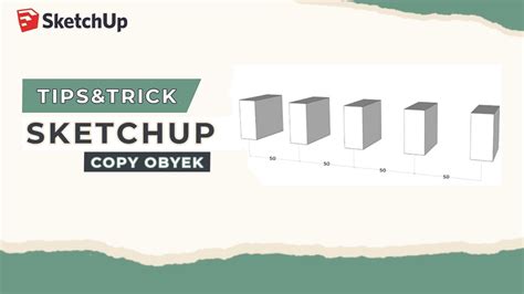 Sketchup Tutorial Cara Cepat Copy Dan Membagi Objek Youtube