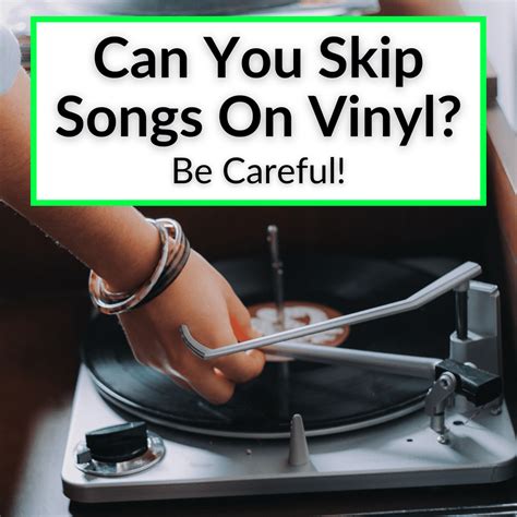 Can You Skip Songs On Vinyl Be Careful