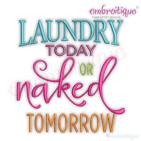 Laundry Today Naked Tomorrow Funny Household Instant Etsy