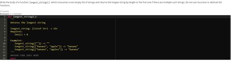 solved write the body of a function longest string l which