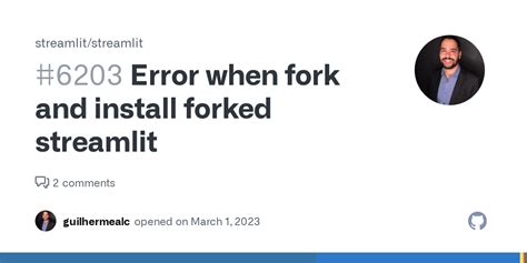 Error When Fork And Install Forked Streamlit · Issue 6203 · Streamlit