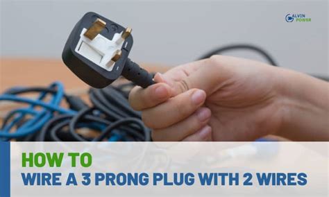 How To Wire A 3 Prong Plug With 2 Wires 3 Steps