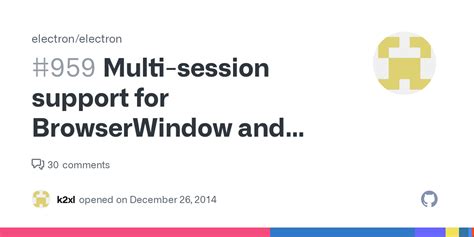 Multi Session Support For Browserwindow And Webview · Issue 959 · Electronelectron · Github