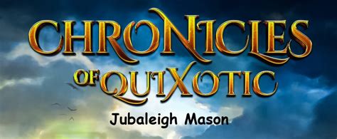 Chronicles Of Quixotic Chapter 10