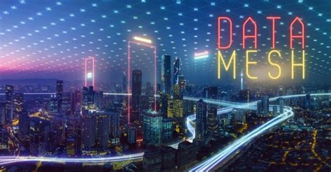 Data Mesh A Complete Guide To Getting Started