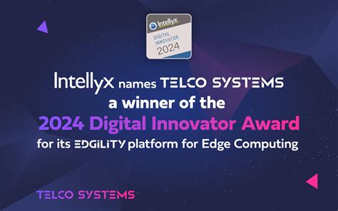 Telco Systems Wins The 2024 Intellyx Digital Innovator Award Batm