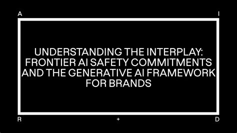 Understanding The Interplay Frontier Ai Safety Commitments And The