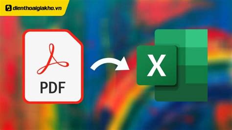 Cách Chuyển File Pdf Sang Excel Giữ Nguyên định Dạng Hiệu Quả