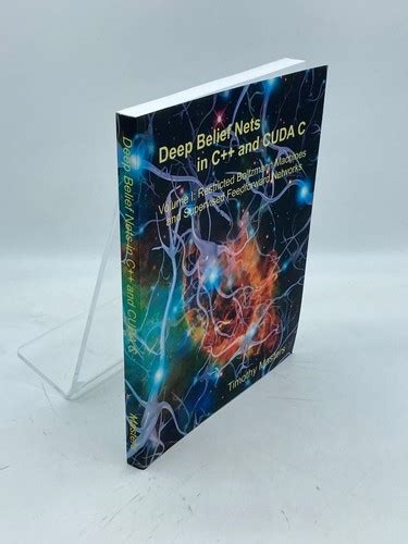 Deep Belief Nets In C And Cuda C Volume 1 Restricted Boltzmann